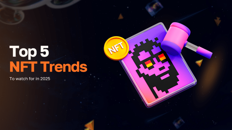 Best NFT Trends 2025, and Top NFT Market Predictions 2025.